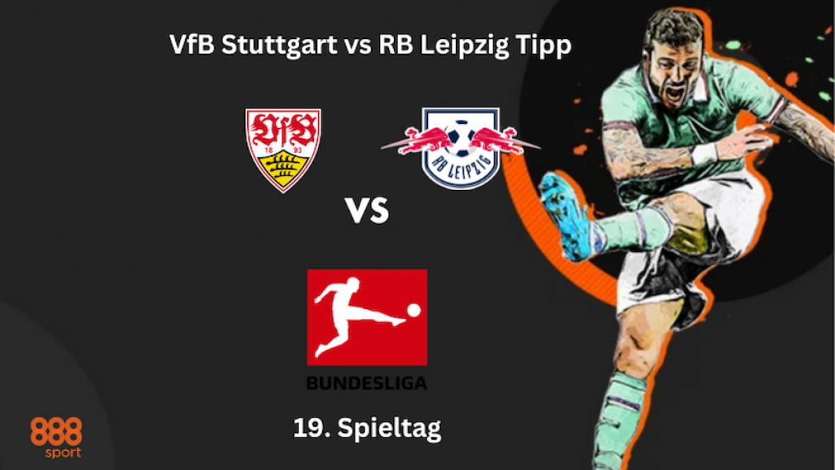VfB Stuttgart vs RB Leipzig Tipp | 19. Spieltag